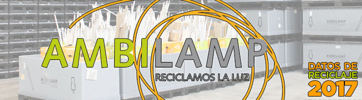 AMBILAMP incrementa sus cifras de reciclaje en 2017: 2.649 toneladas de ...